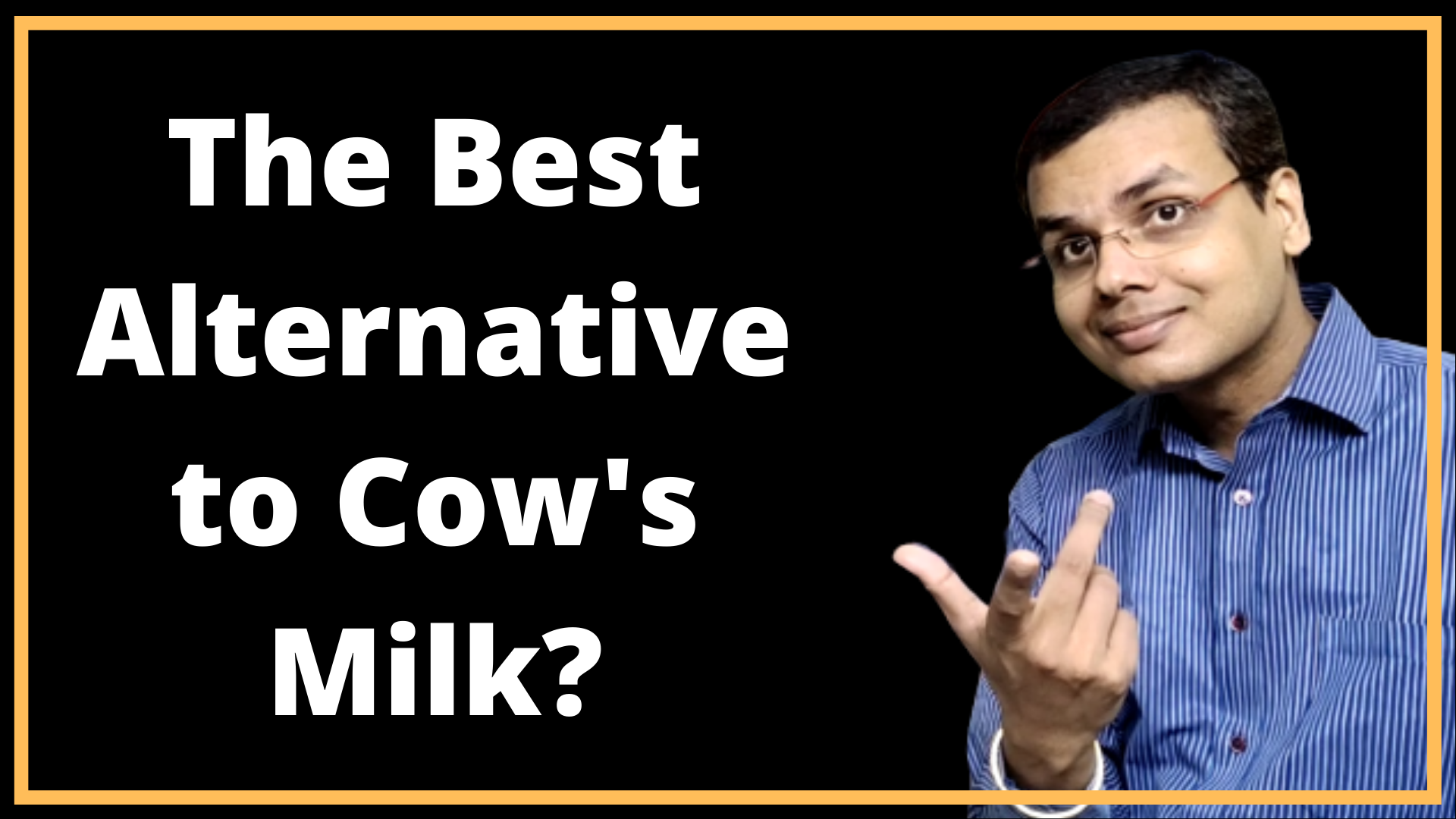 Exploring the Best Alternatives to Cow’s Milk – Dr. Padmakar Kumar
